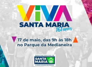 Viva Santa Maria: cidade comemora 161 anos com atividades culturais